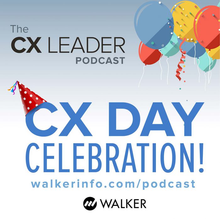 CX Day Celebration! - The CX Leader Podcast