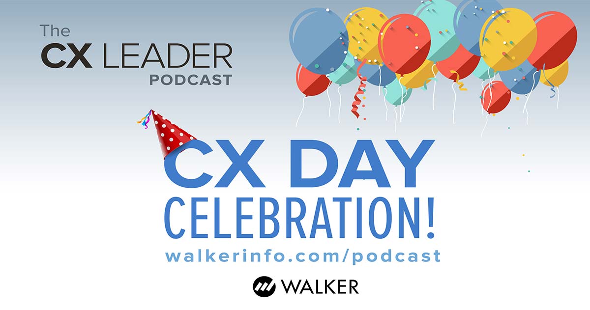 CX Day Celebration! - The CX Leader Podcast