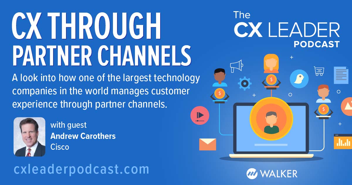 CX Through Partner Channels - The CX Leader Podcast