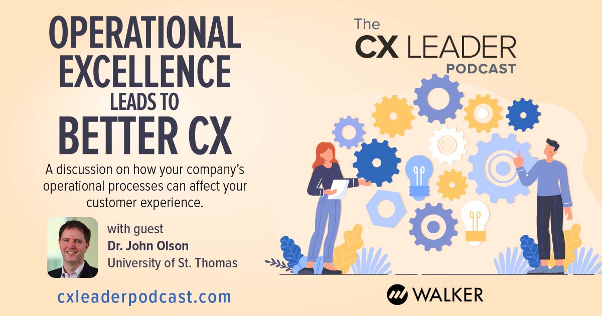 Operational Excellence Leads to Better CX - The CX Leader Podcast