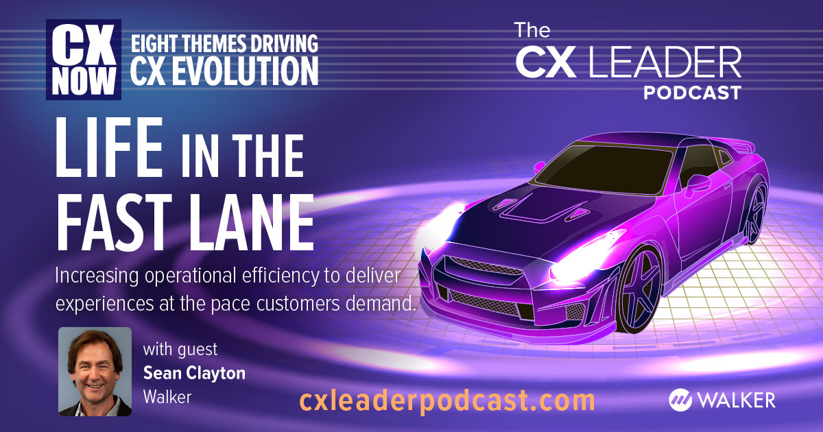 Life in the Fast Lane - The CX Leader Podcast