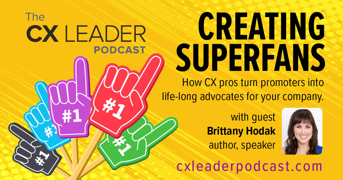 Creating Superfans The Cx Leader Podcast