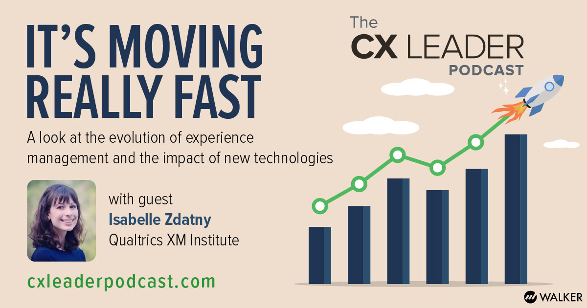 It's Moving Really Fast - The CX Leader Podcast