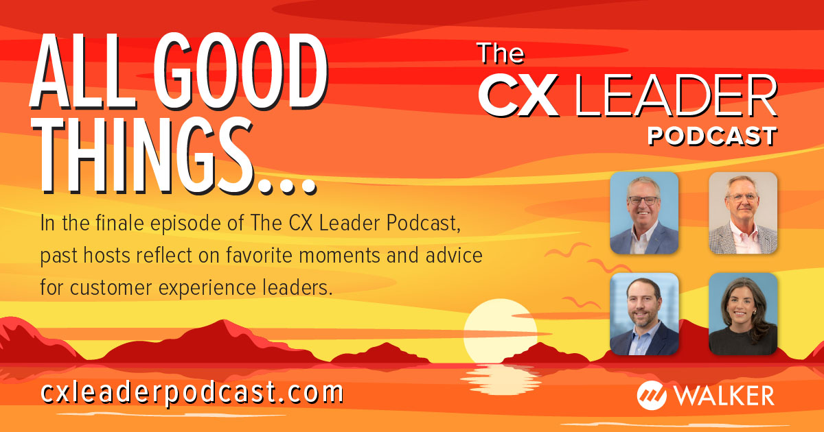 All Good Things... - The CX Leader Podcast